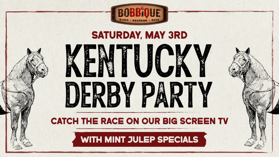 Kentucky Derby • Real Memphis BBQ - BOBBIQUE - 70 W Main St, Patchogue ...